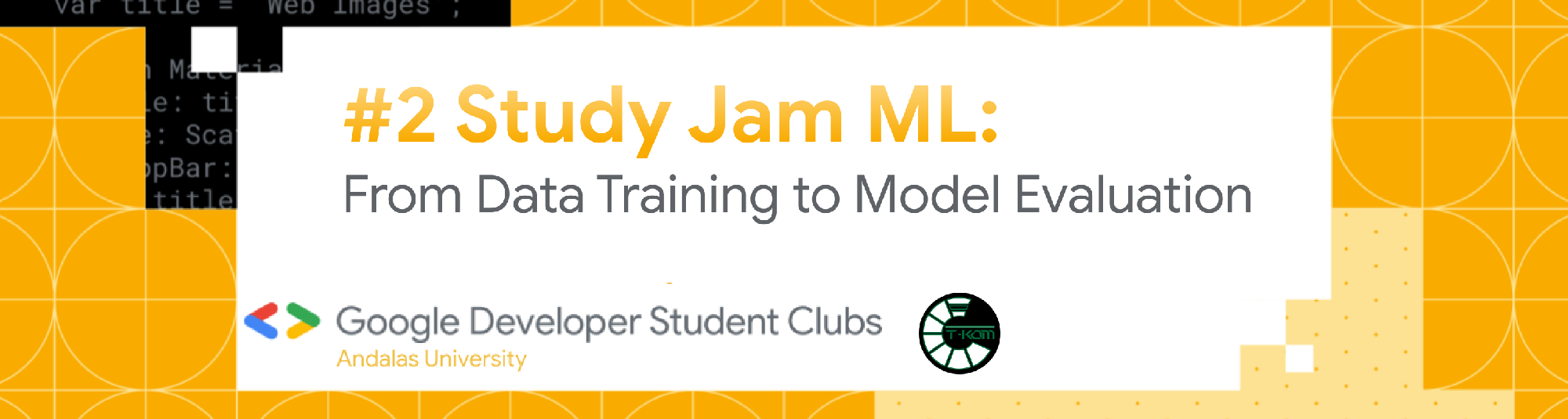 #2 Study Jam ML: From Data Training to Model Evaluation - Dicoding ...