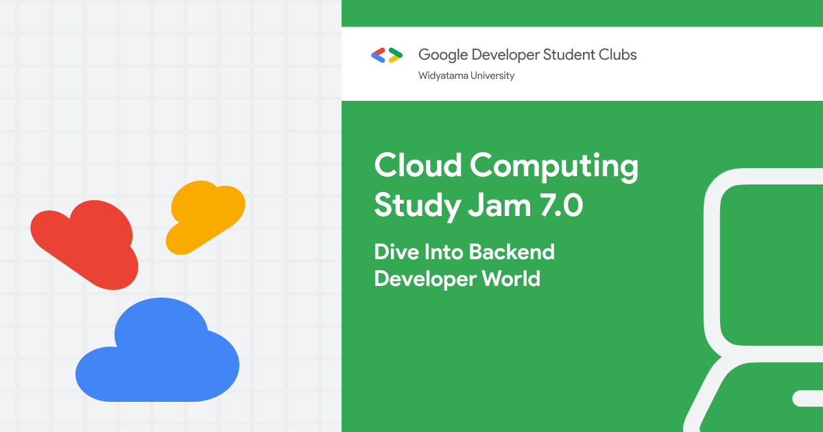 Cloud Computing Study Jam 7.0 : Dive Into Backend Developer World ...