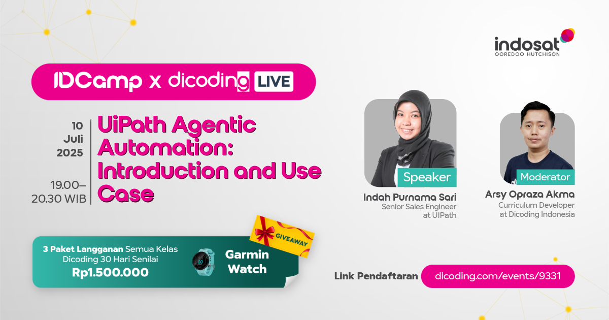 IDCamp x Dicoding Live #10 - UiPath Agentic Automation: Introduction and Use Case - Dicoding ...