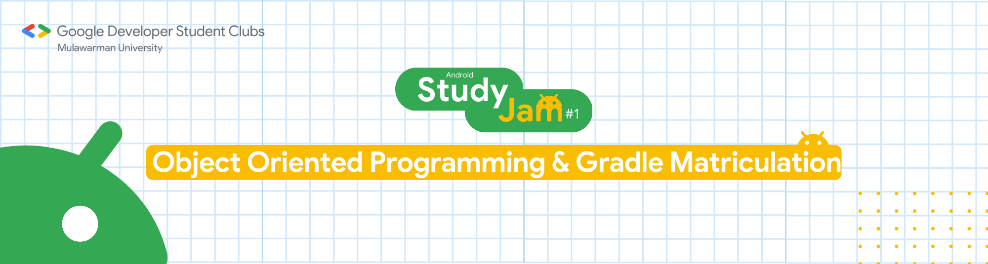 Android Study Jam #1 : OOP & Grandle Matriculation - Dicoding Indonesia