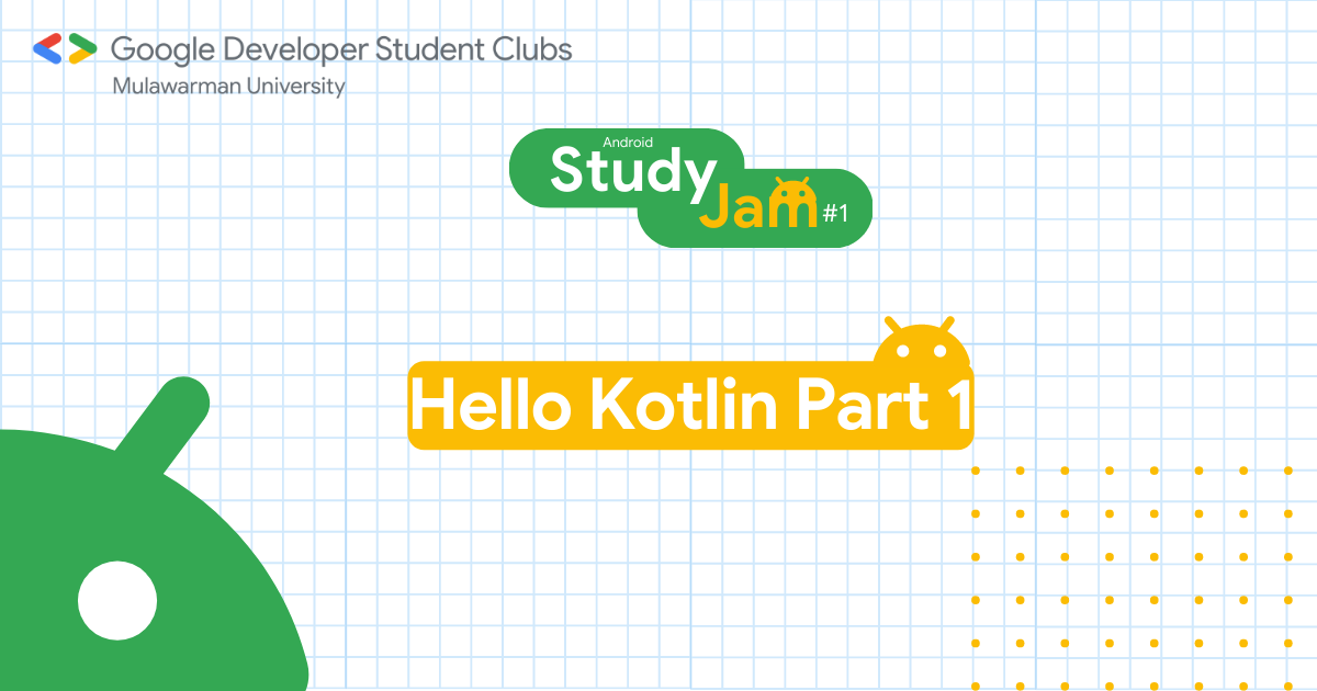 Android Study Jam #2 - Hello Kotlin Part 1 - Dicoding Indonesia
