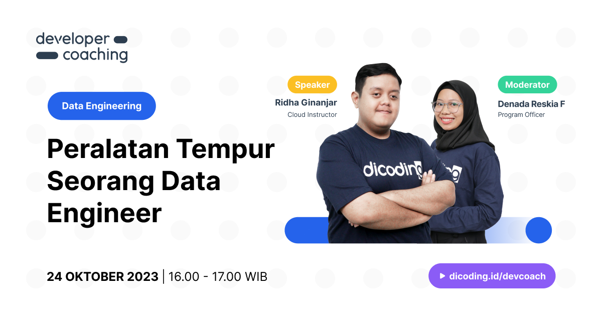 Dicoding Developer Coaching #108 : Data Engineering | Peralatan Tempur Seorang Data Engineer ...