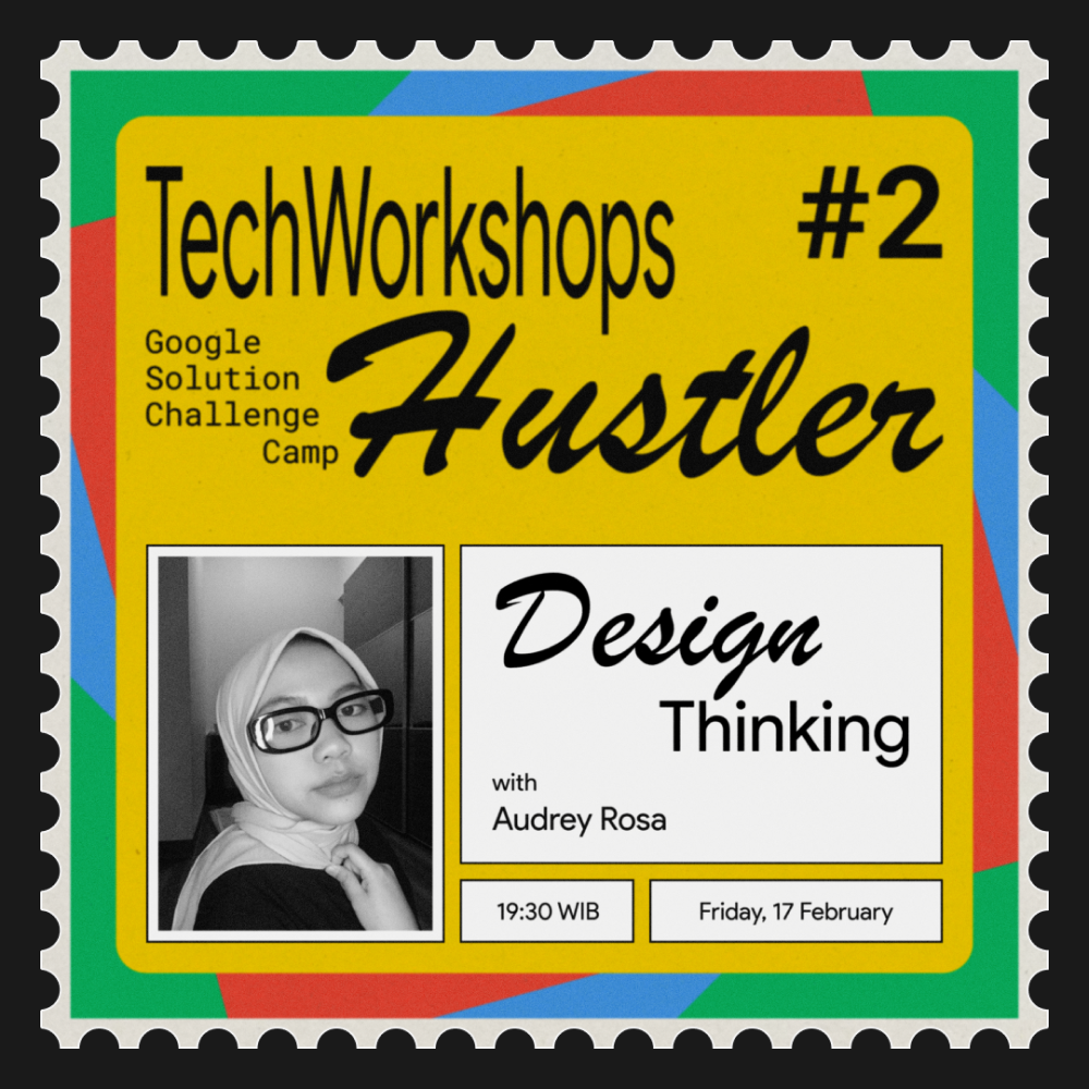 GSC Camp Tech Workshop Hustler Series #2: Design Thinking - Dicoding Indonesia