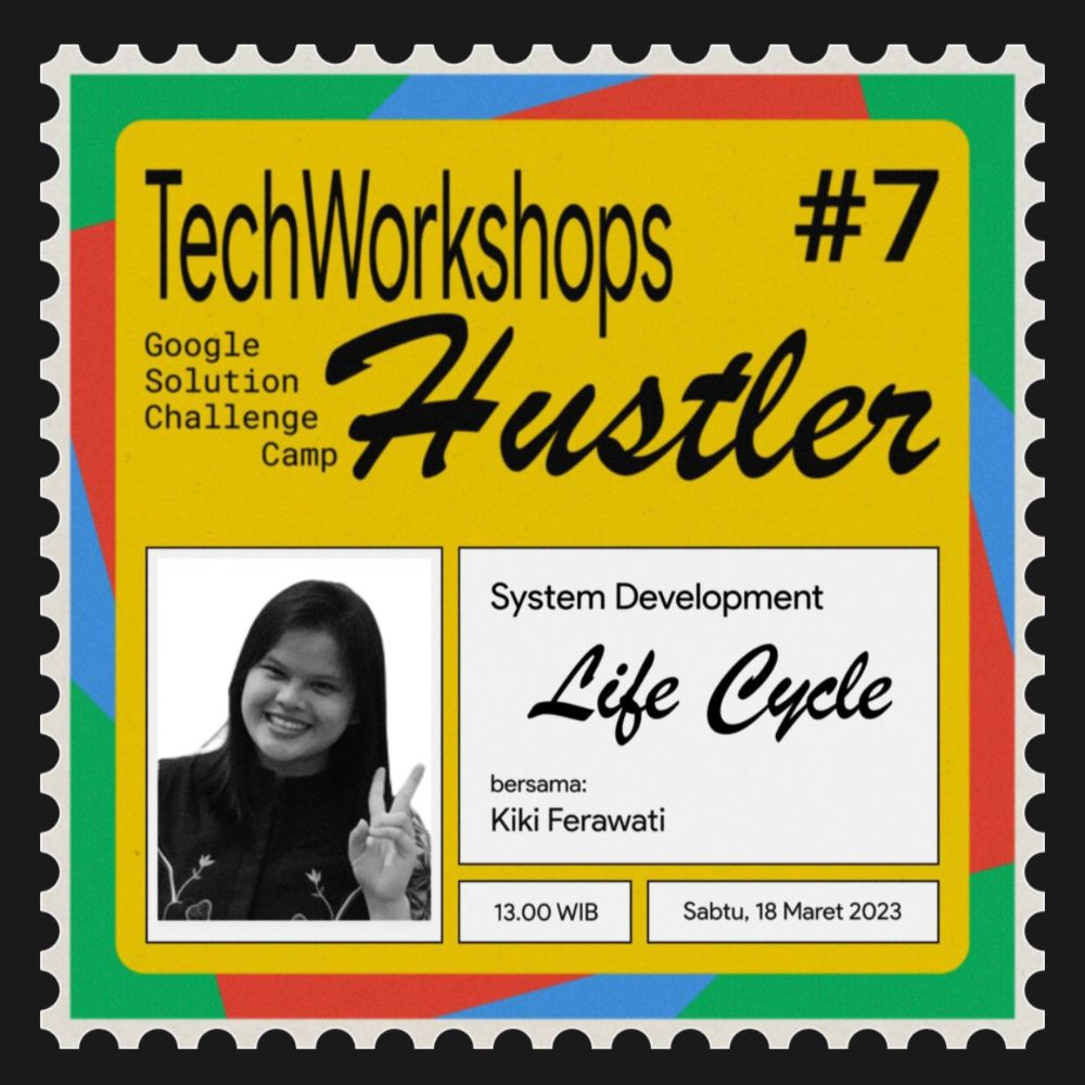 GSC Camp Tech Workshop Hustler Series #7: System Development Life Cycle - Dicoding Indonesia