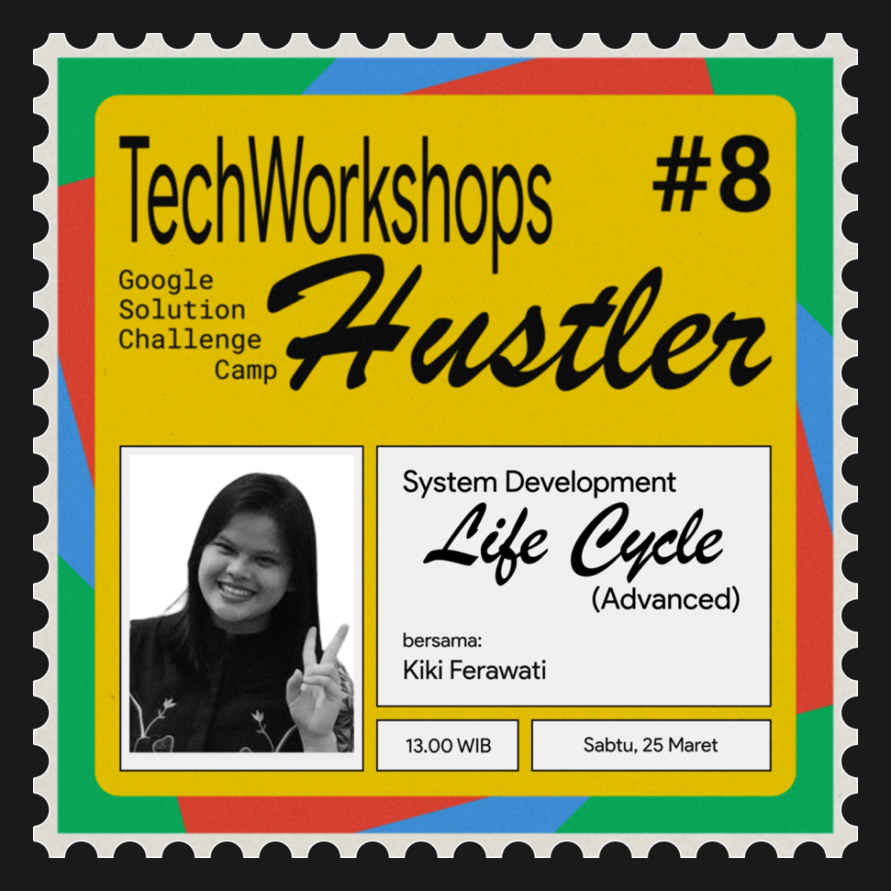 GSC Camp Tech Workshop Hustler Series #8: System Development Life Cycle (Advance) - Dicoding ...