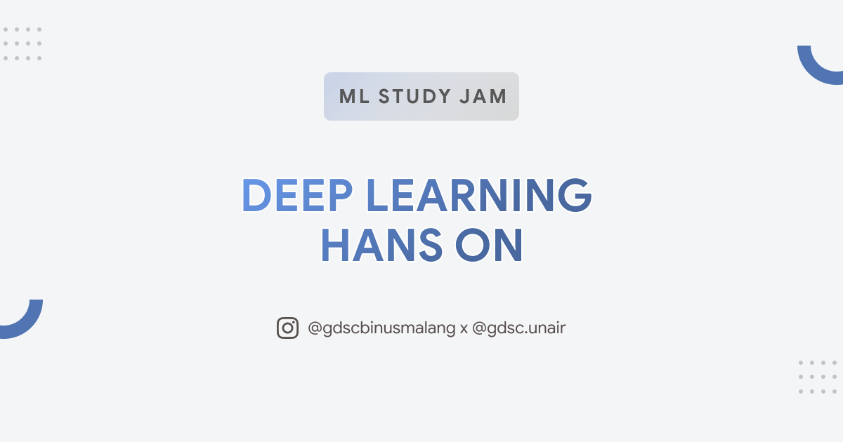ML Study Jam : Deep Learning Hands On - Dicoding Indonesia